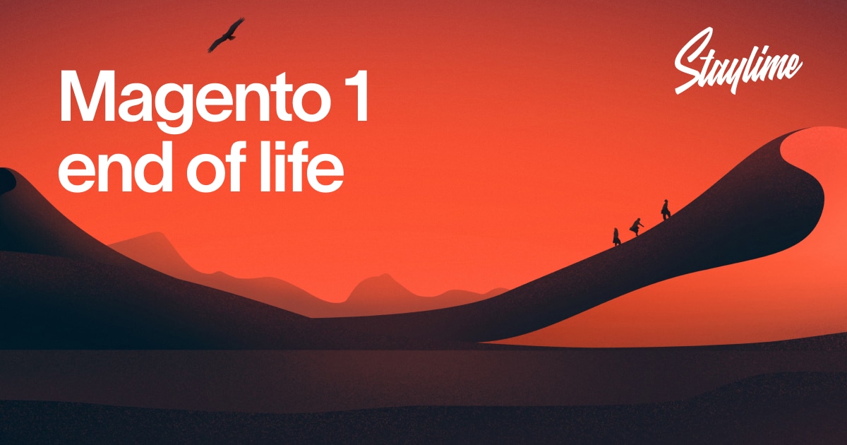 Magento 1 End of Life | Insights | Staylime